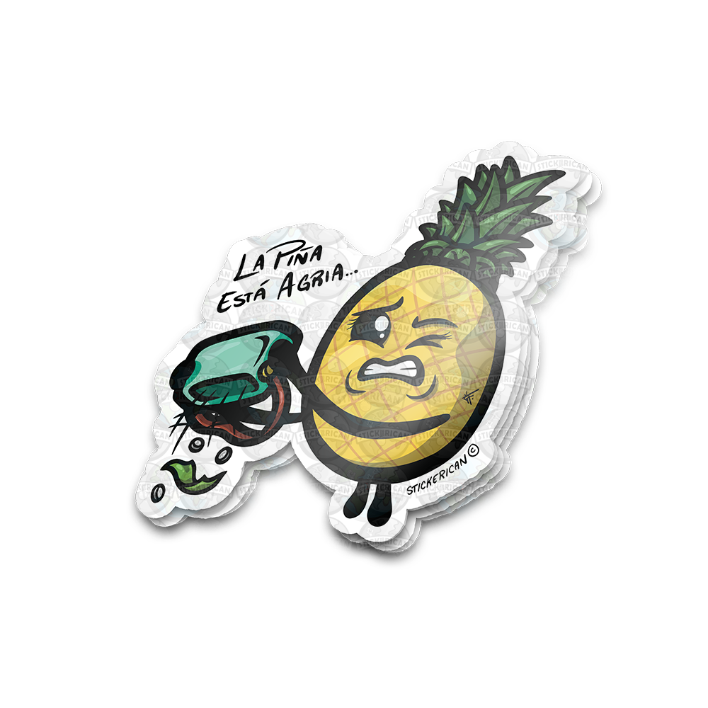 "La Piña Está Agria" – Stickerican®